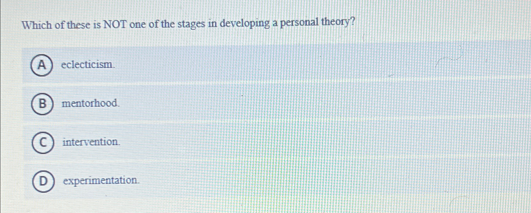 Solved Which of these is NOT one of the stages in developing | Chegg.com
