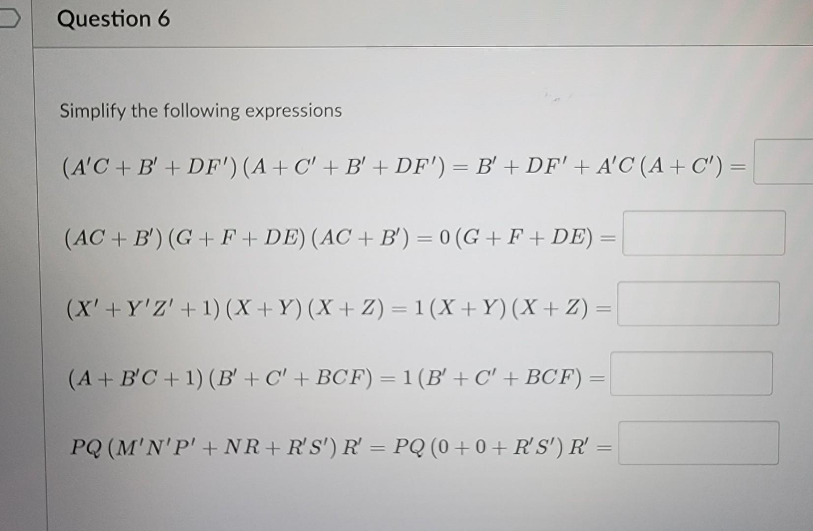 Solved Question 6 Simplify the following expressions (A'C + | Chegg.com