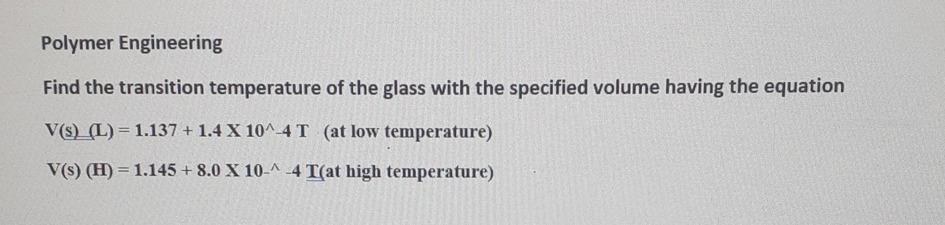 Solved Polymer Engineering Find the transition temperature | Chegg.com