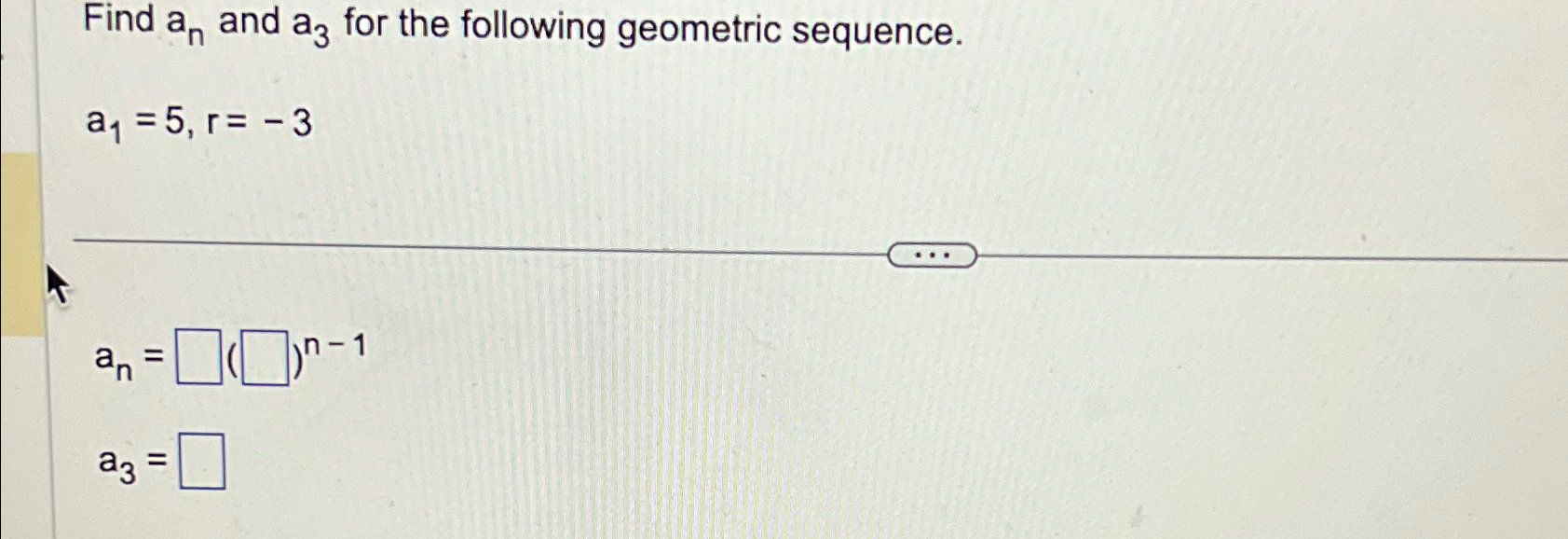 Solved Find an ﻿and a3 ﻿for the following geometric | Chegg.com