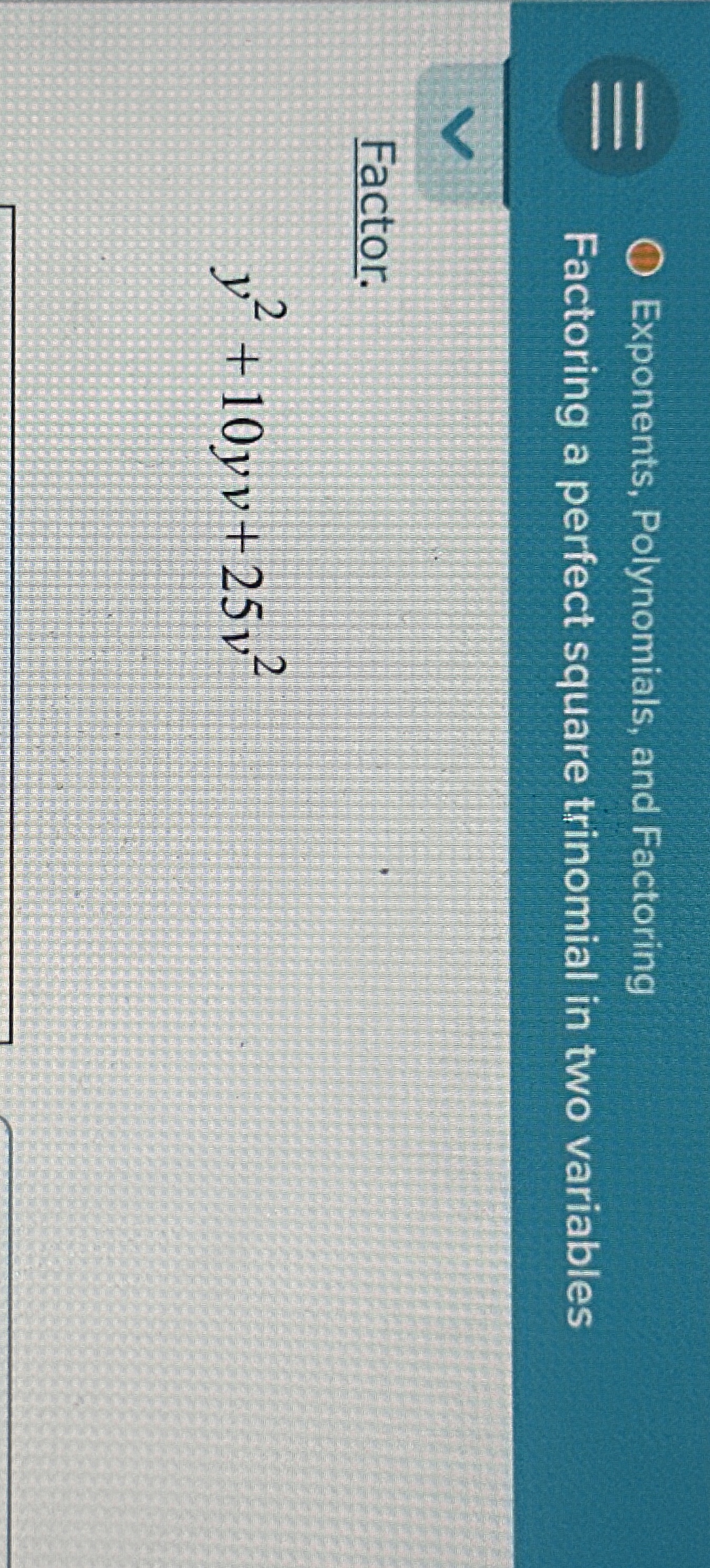 Solved Exponents, Polynomials, and FactoringFactoring a | Chegg.com
