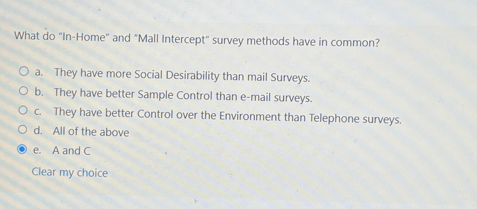Solved What do "In-Home" and "Mall Intercept" survey methods | Chegg.com
