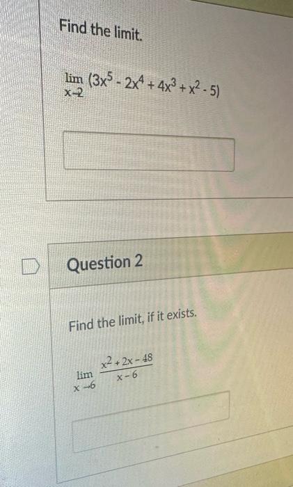 Solved Find the limit. limx→2(3x5−2x4+4x3+x2−5) Question 2 | Chegg.com