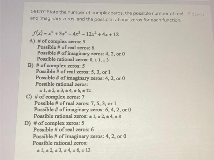 Solved - 051201 State the number of complex zeros, the | Chegg.com