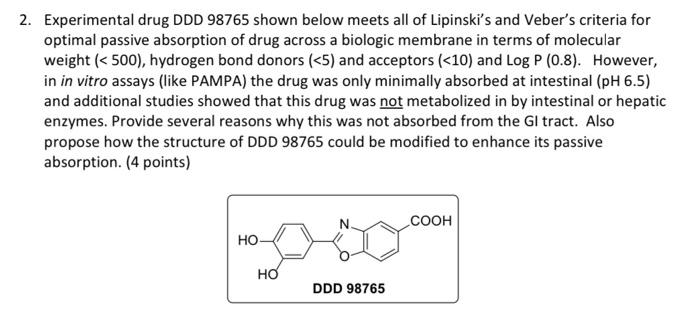 Solved 2. Experimental drug DDD 98765 shown below meets all | Chegg.com