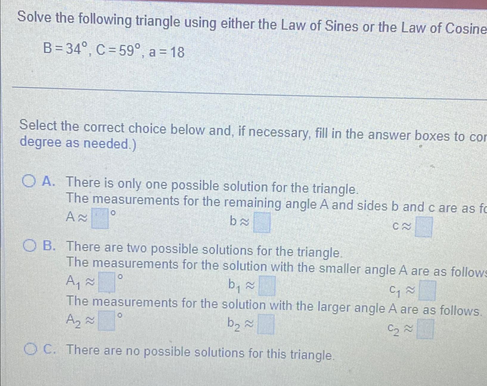 Solved Solve the following triangle using either the Law of | Chegg.com
