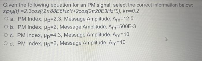 Solved Given the following equation for an PM signal, select | Chegg.com