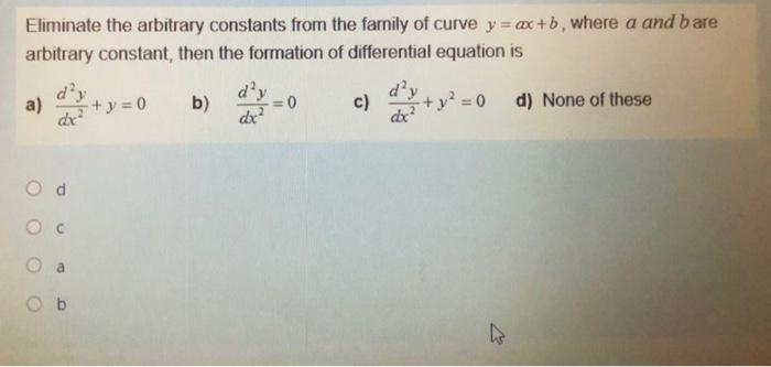 Solved Eliminate the arbitrary constants from the family of | Chegg.com Solved Eliminate the arbitrary constants from the family of | Chegg.com
