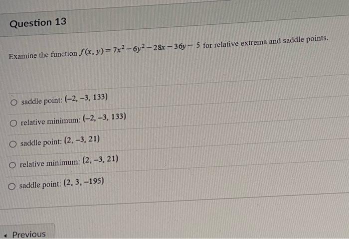 Solved Examine the function f(x,y)=7x2−6y2−28x−36y−5 for | Chegg.com