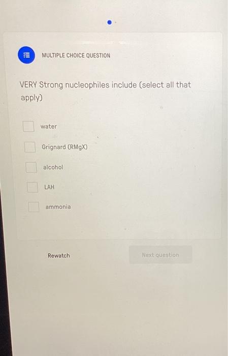 Solved MULTIPLE CHOICE QUESTION VERY Strong nucleophiles | Chegg.com