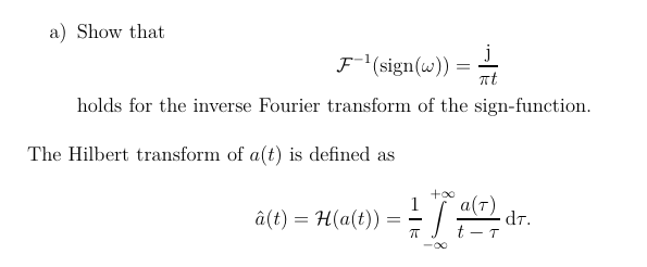 Solved a) ﻿Show thatF-1(sign(ω))=jπtholds for the inverse | Chegg.com