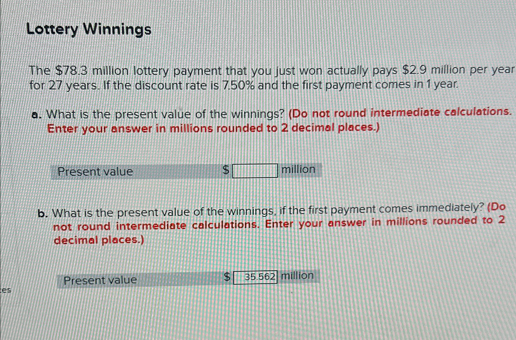 Solved Lottery WinningsThe $78.3 ﻿million lottery payment | Chegg.com
