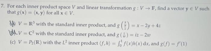 Solved 7. For each inner product space V and linear | Chegg.com