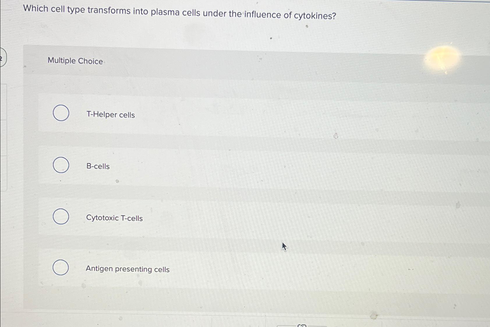 Solved Which cell type transforms into plasma cells under | Chegg.com