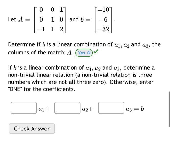 Solved Let A=⎣⎡00−1011102⎦⎤ and b=⎣⎡−10−6−32⎦⎤ Determine if | Chegg.com