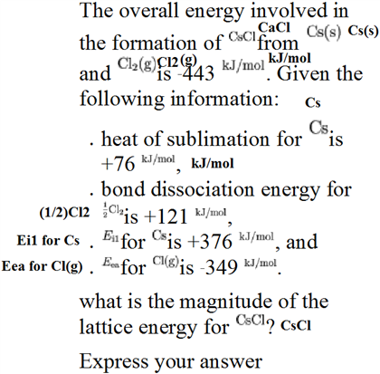 Solved The overall energy involved in the formation of CsC1 | Chegg.com