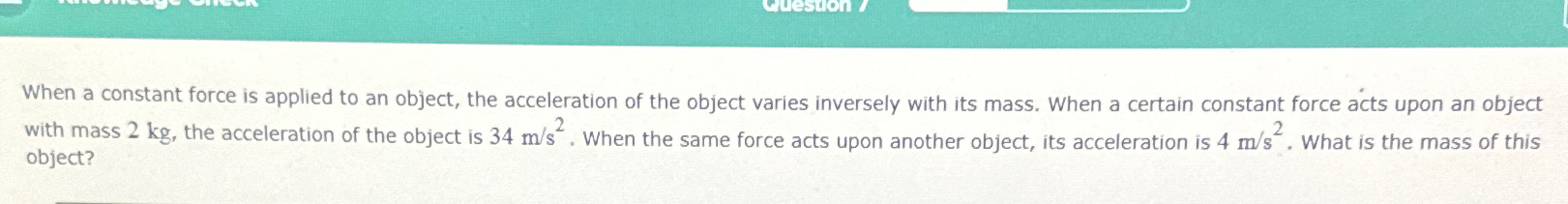 Solved When a constant force is applied to an object, the | Chegg.com