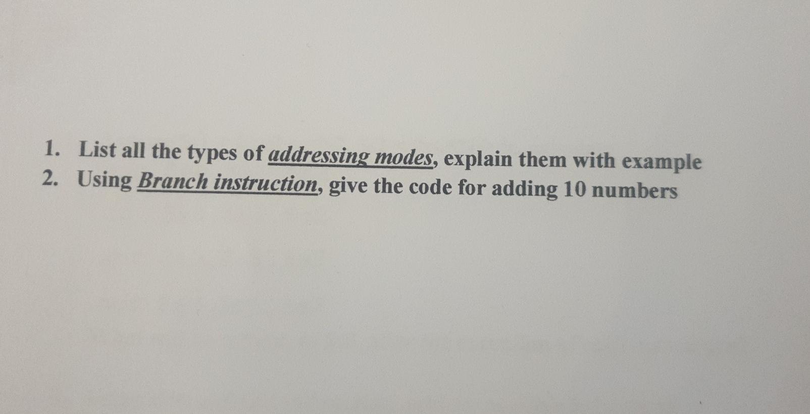 Solved 1. List all the types of addressing modes, explain | Chegg.com