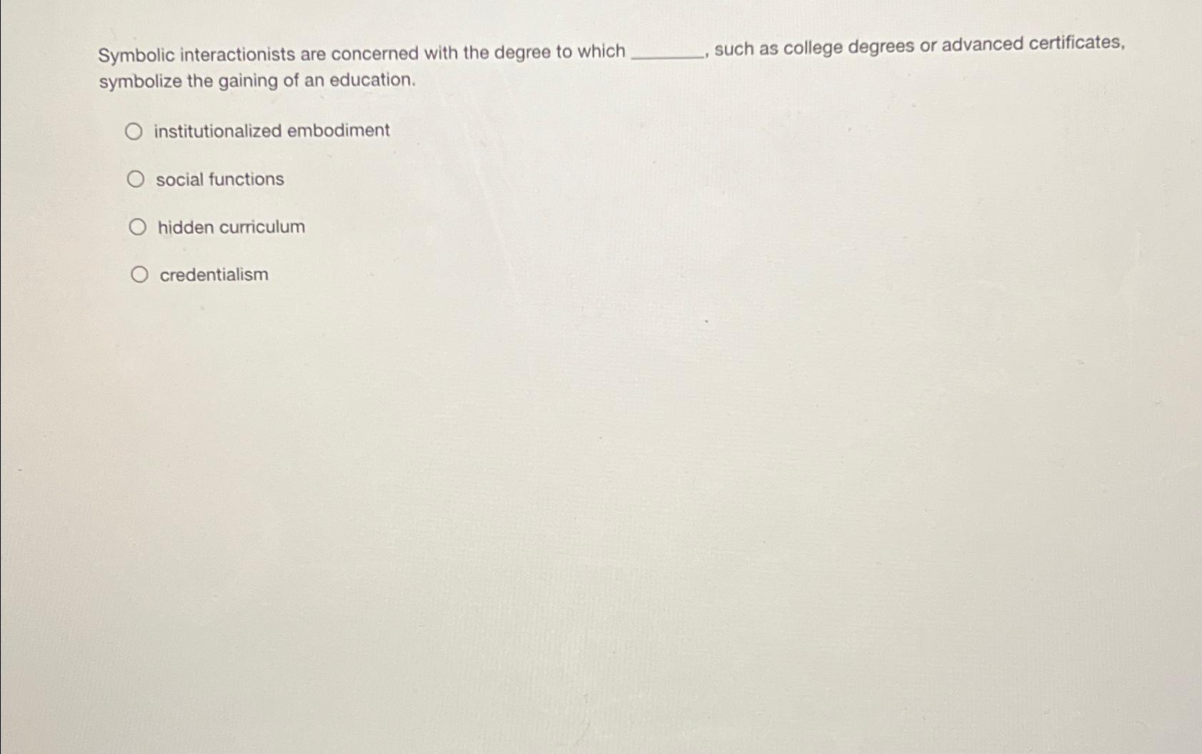 Solved Symbolic interactionists are concerned with the | Chegg.com