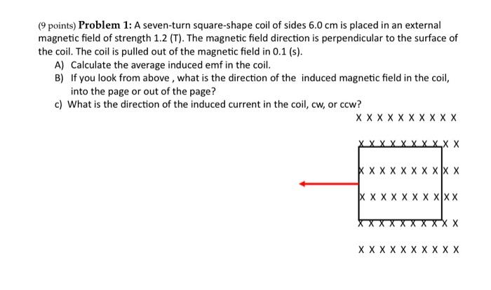 Solved (9 points) Problem 1: A seven-turn square-shape coil | Chegg.com