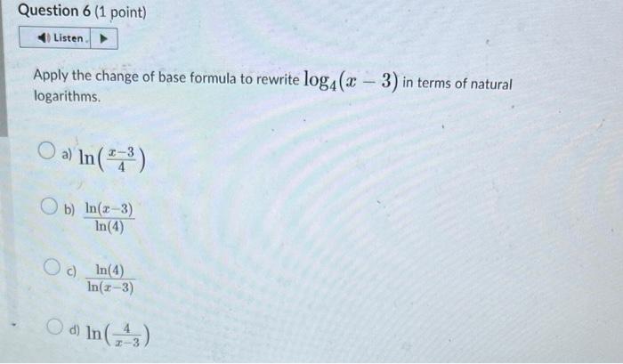 Solved Apply the change of base formula to rewrite log4(x−3) | Chegg.com