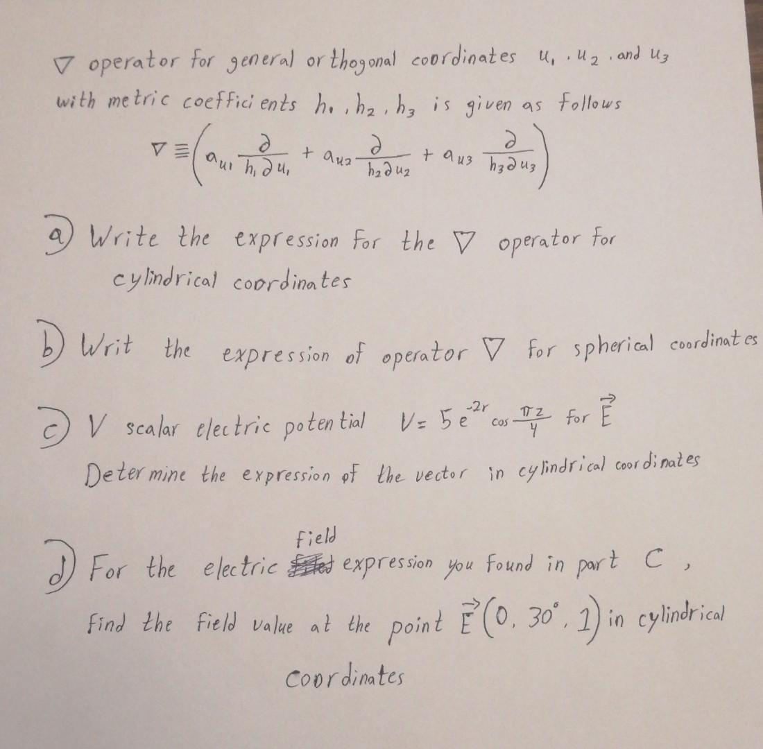 ∇≡(au1h1∂u1∂+au2h2∂u2∂+au3h3∂u3∂)∇ operator for | Chegg.com