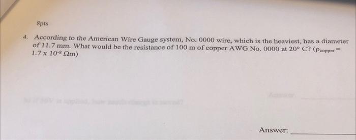 Solved 4. According to the American Wire Gauge system, No. | Chegg.com