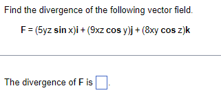 Solved Find the divergence of the following vector | Chegg.com