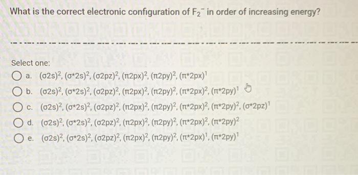 Solved What is the correct electronic configuration of F2 in | Chegg.com