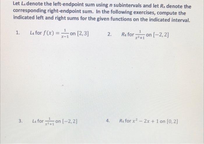 Solved Let Ln denote the left-endpoint sum using n | Chegg.com