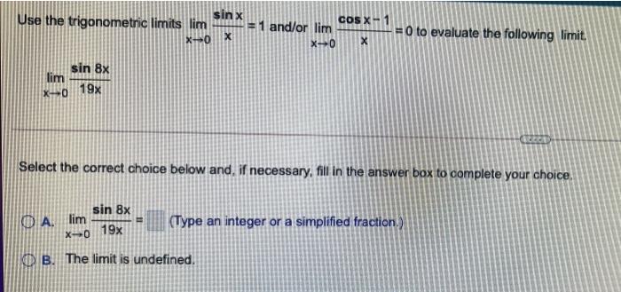 Solved sin x Use the trigonometric limits lim COS X - 1 = 1 | Chegg.com