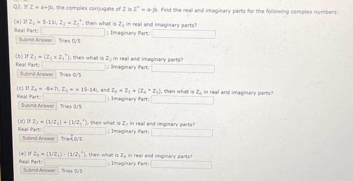 Solved Q2. If Z=a+jb, the complex conjugate of Z is Z∗=a−jb. | Chegg.com
