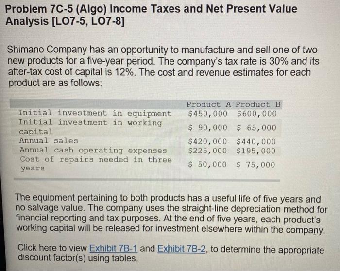 Solved Problem 7C-5 (Algo) Income Taxes and Net Present | Chegg.com