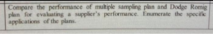 Solved Compare the performance of multiple sampling plan and | Chegg.com