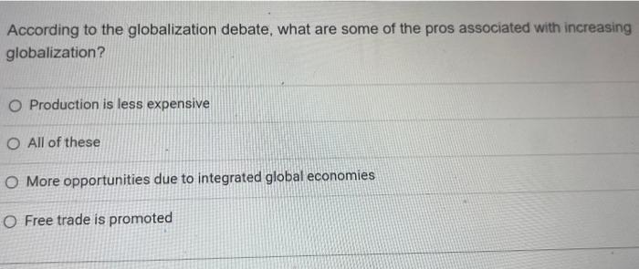 Solved According to the globalization debate, what are some | Chegg.com