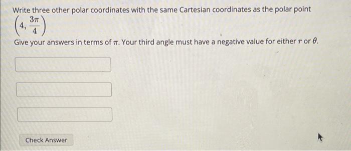 Solved Write Three Other Polar Coordinates With The Same