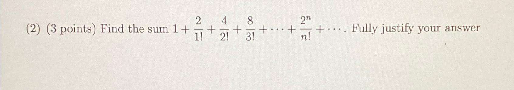 Solved (2) (3 ﻿points) ﻿Find the sum | Chegg.com