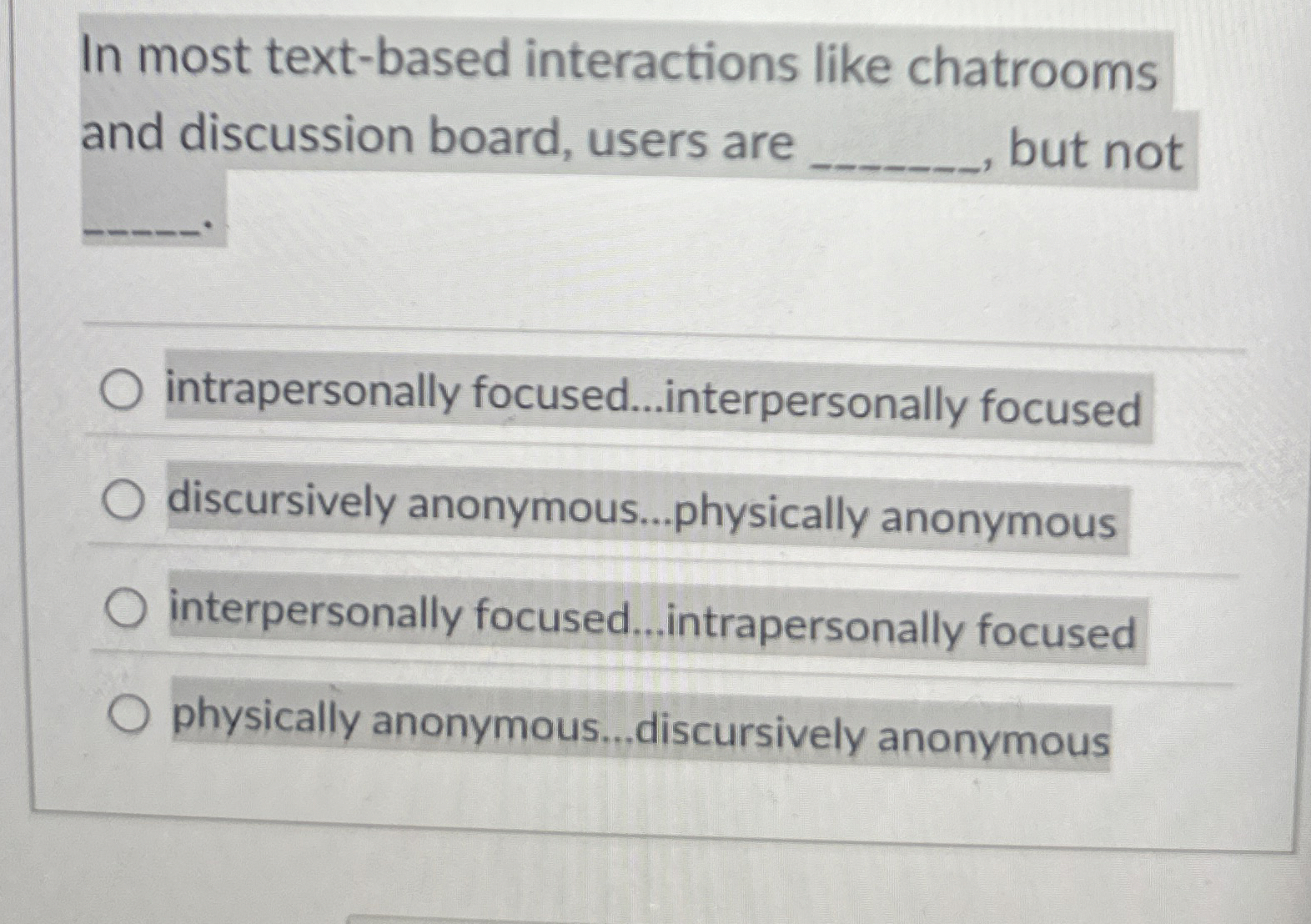 Solved In most text-based interactions like chatroomsand | Chegg.com