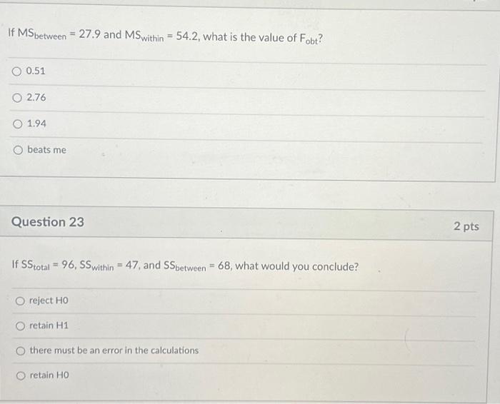 Solved If MSbetween =27.9 and MSwithin =54.2, what is the | Chegg.com