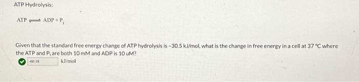 ATP Hydrolysis: ATP⇌ADP+Pi Given that the standard | Chegg.com