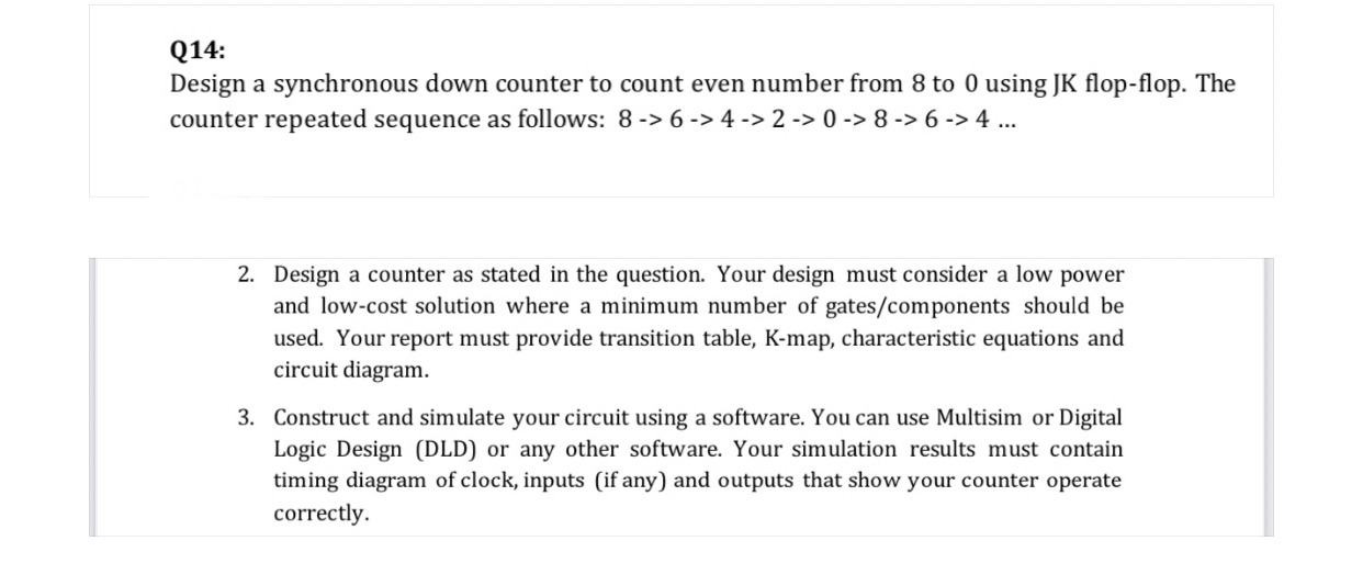Solved Q14:Design a synchronous down counter to count even | Chegg.com