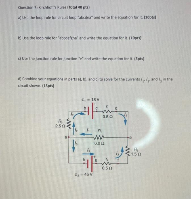 Question 7) Kirchhoff's Rules (Total 40 pts) a) Use | Chegg.com