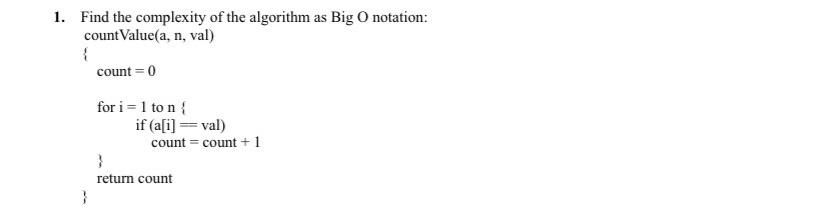Solved Find the complexity of the algorithm as Big O | Chegg.com