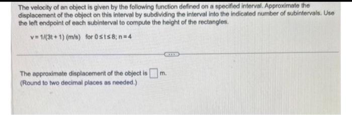 Solved The velocity of an object is given by the following | Chegg.com