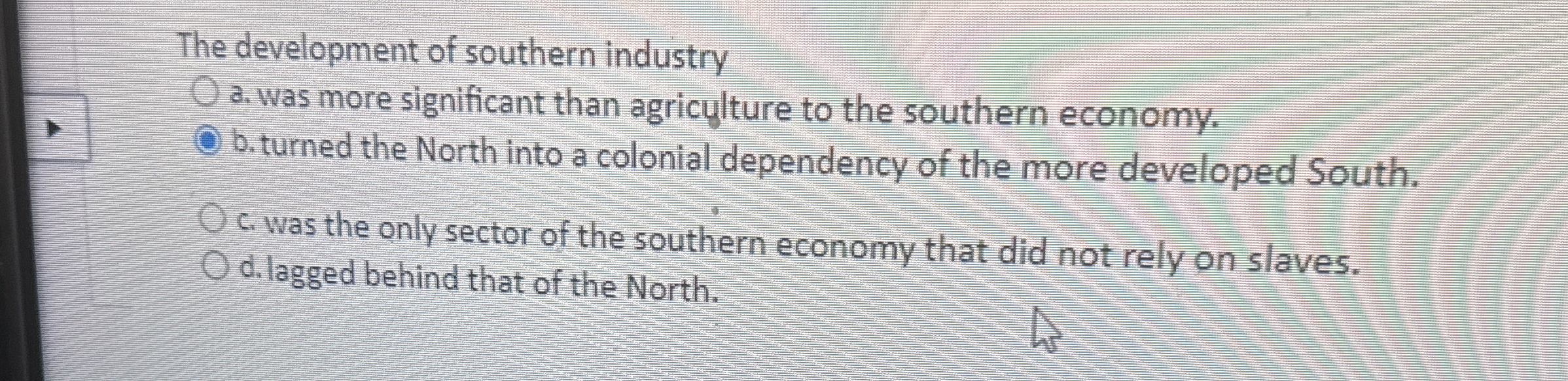 Solved The development of southern industrya. ﻿was more | Chegg.com
