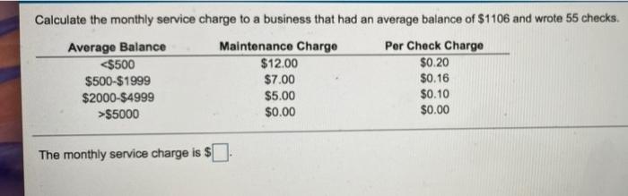 Solved Calculate the monthly service charge to a business | Chegg.com