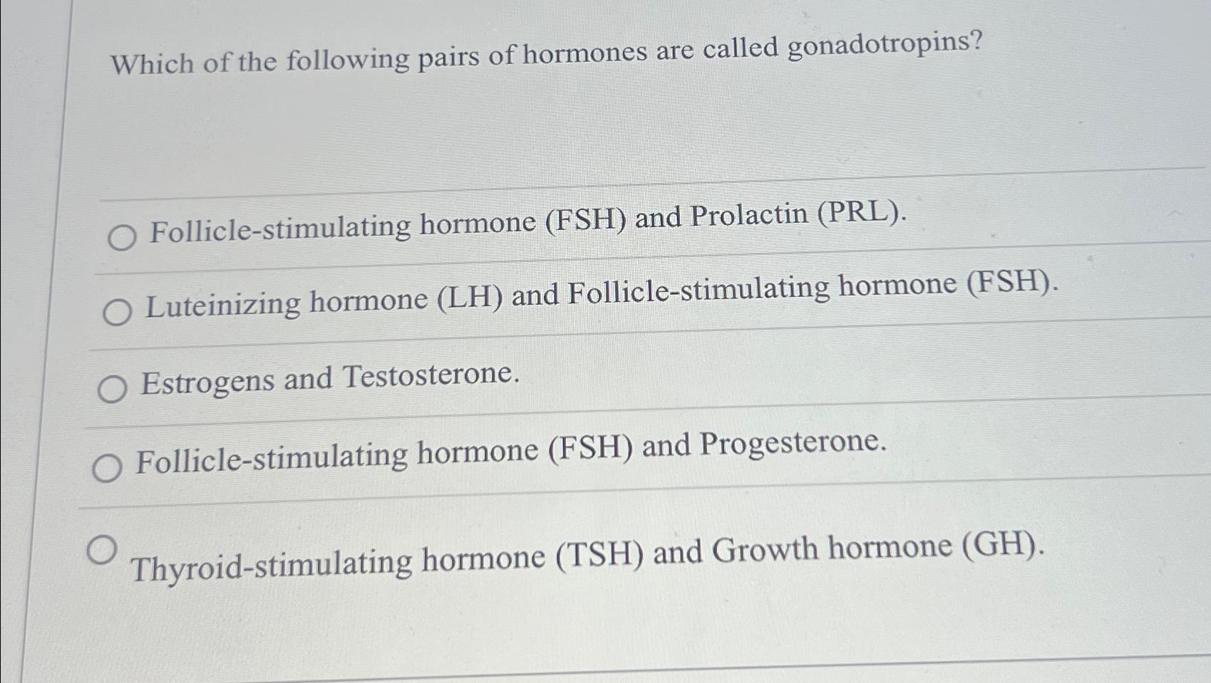 Solved Which of the following pairs of hormones are called | Chegg.com