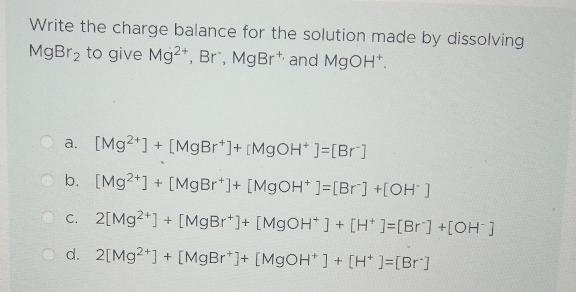Solved Write the charge balance for the solution made by | Chegg.com