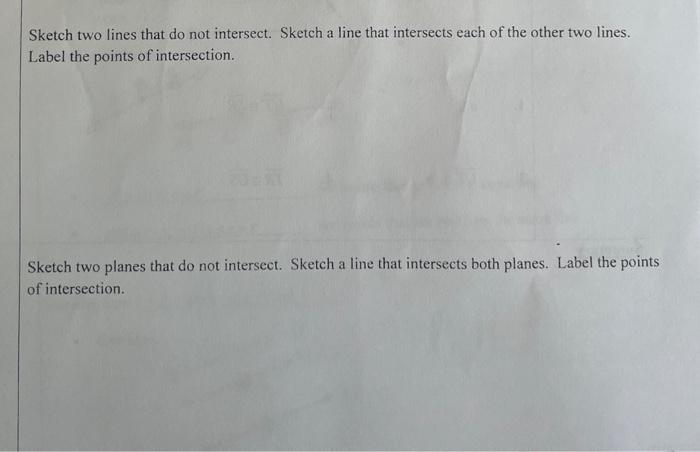 Solved Sketch two lines that do not intersect. Sketch a line | Chegg.com