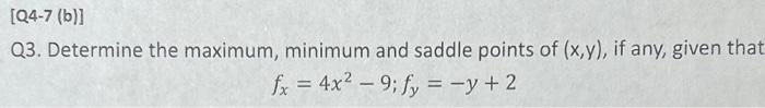 Solved Q3. Determine the maximum, minimum and saddle points | Chegg.com